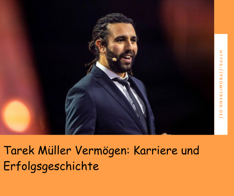 Tarek Müller Vermögen: Karriere und Erfolgsgeschichte - Promi Trend