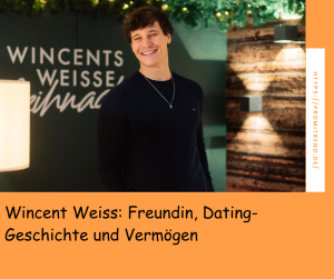 Wincent Weiss: Freundin, Dating-Geschichte und Vermögen - Promi Trend